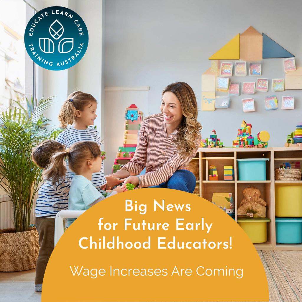 Wage increases for Early Childhood Educators - ELC Training